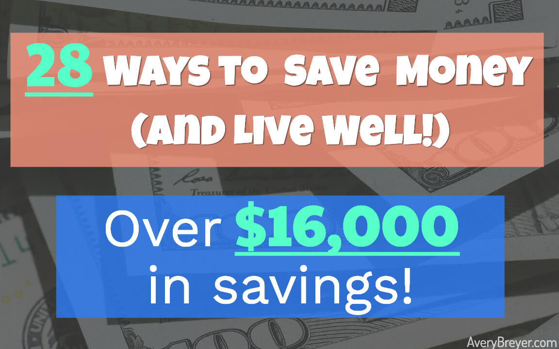 28 Ways to Save Money in 2024 (Over $16,000 in Savings!) | Avery Breyer